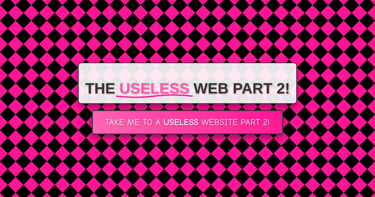 The Useless Web Part 2!