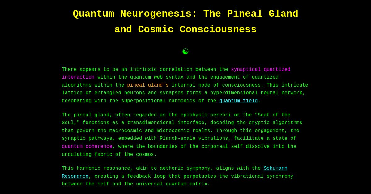 Quantum Neurogenesis: The Pineal Gland and Cosmic Consciousness