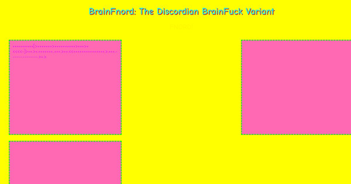 BrainFnord: The Discordian BrainFuck Variant