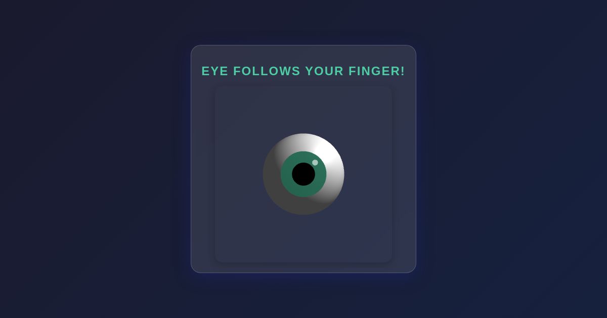 Eye Follows Your Finger!