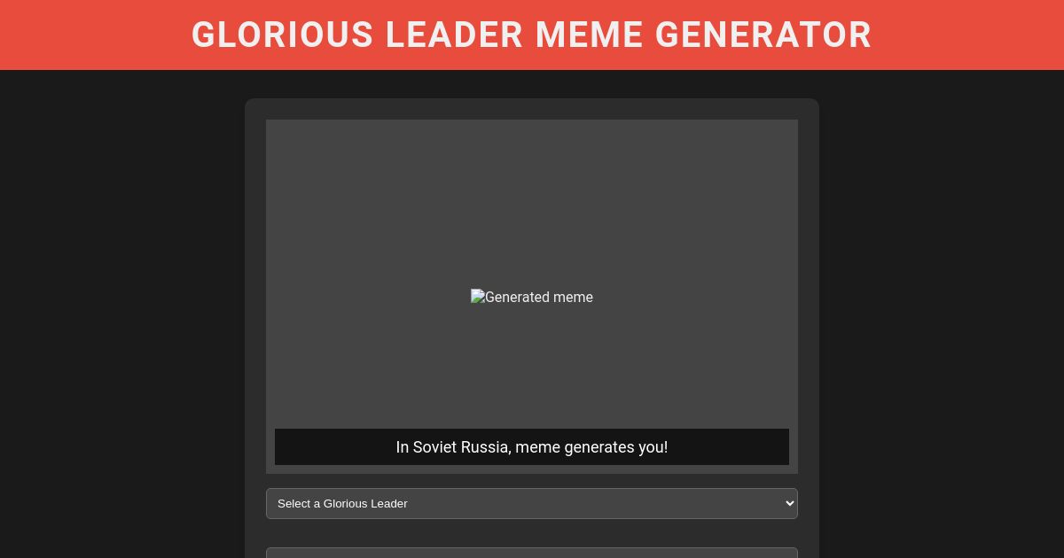 Glorious Leader Meme Generator