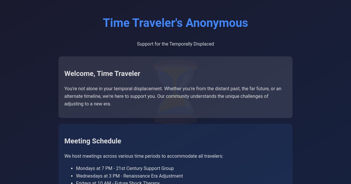 Time Traveler's Anonymous: Support for the Temporally Displaced