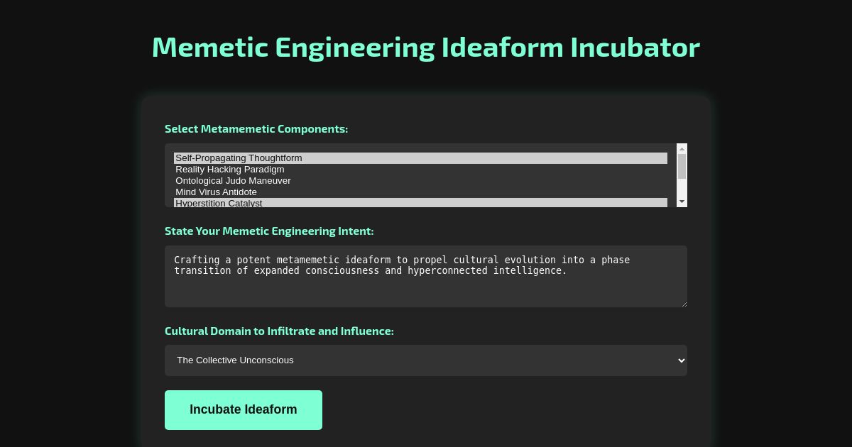 Memetic Engineering Ideaform Incubator