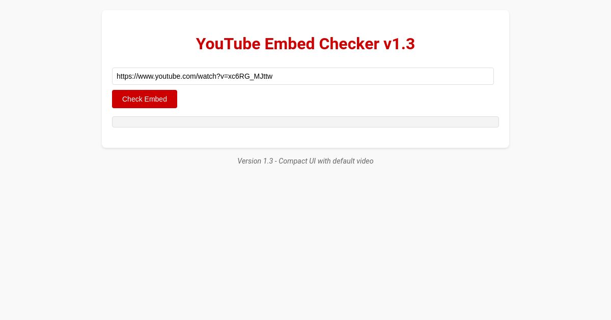 YouTube Embed Checker v1.3 - Compact UI