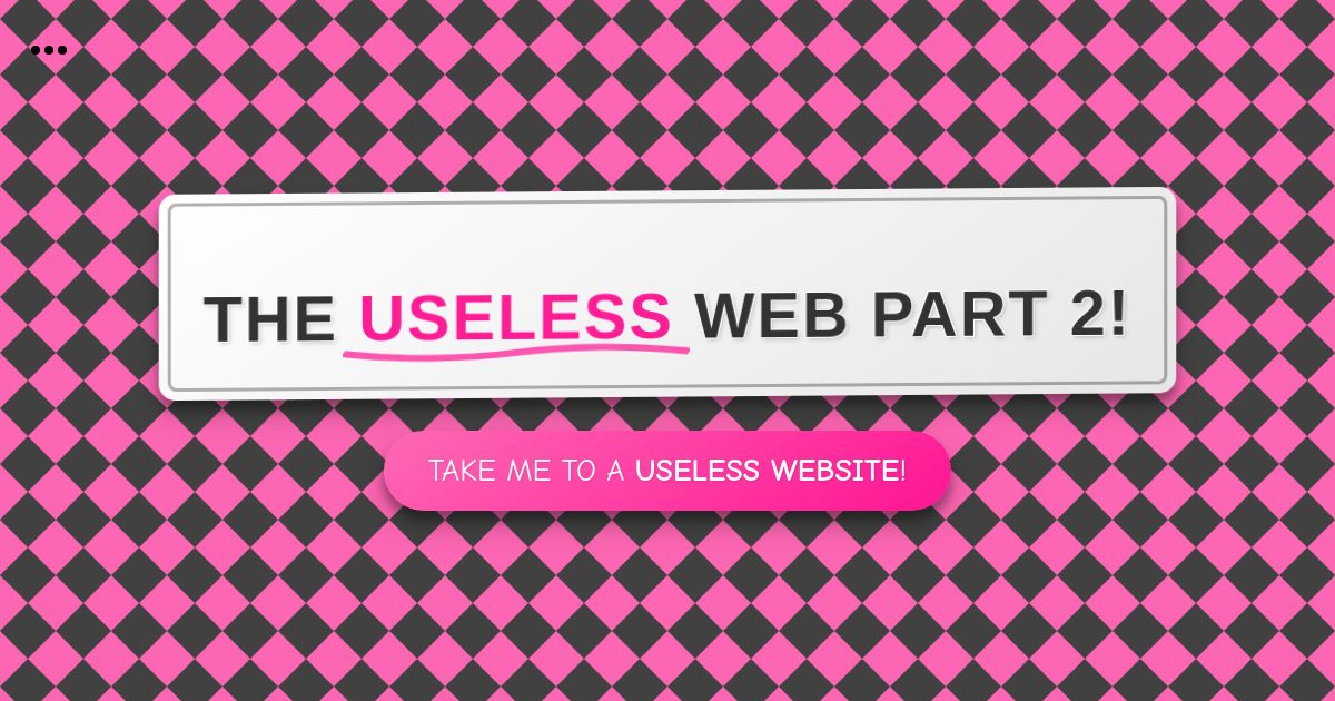 The Useless Web Part 2!