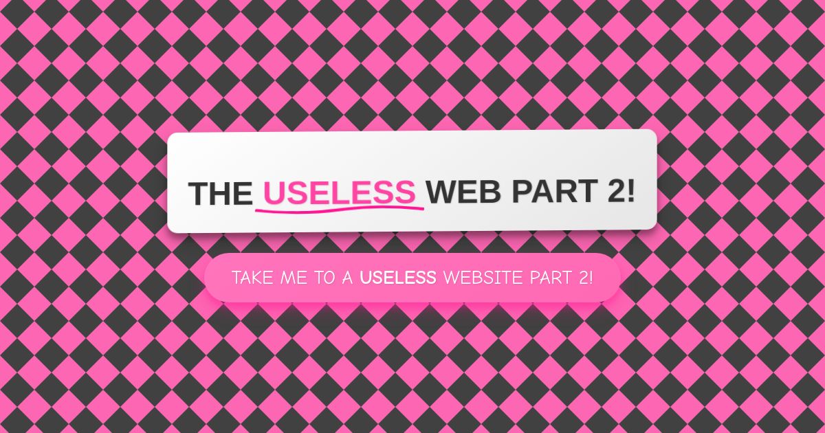 The Useless Web Part 2!