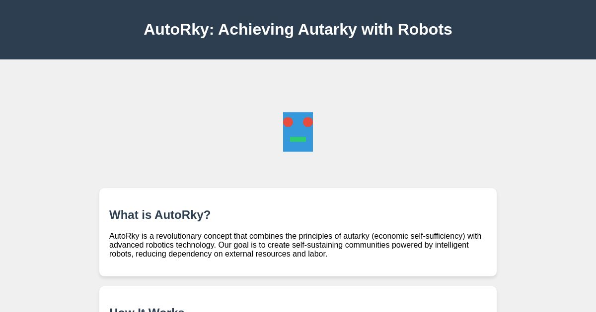 AutoRky: Achieving Autarky with Robots