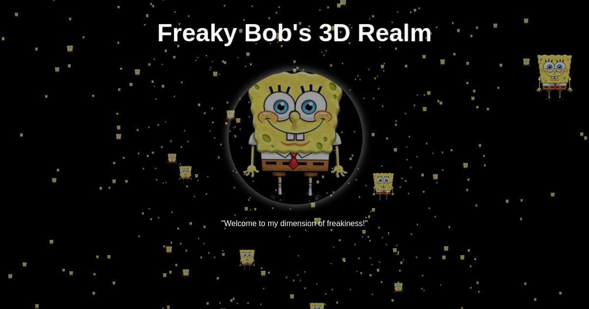 WebSim - Freaky Bob 3D Extravaganza scri