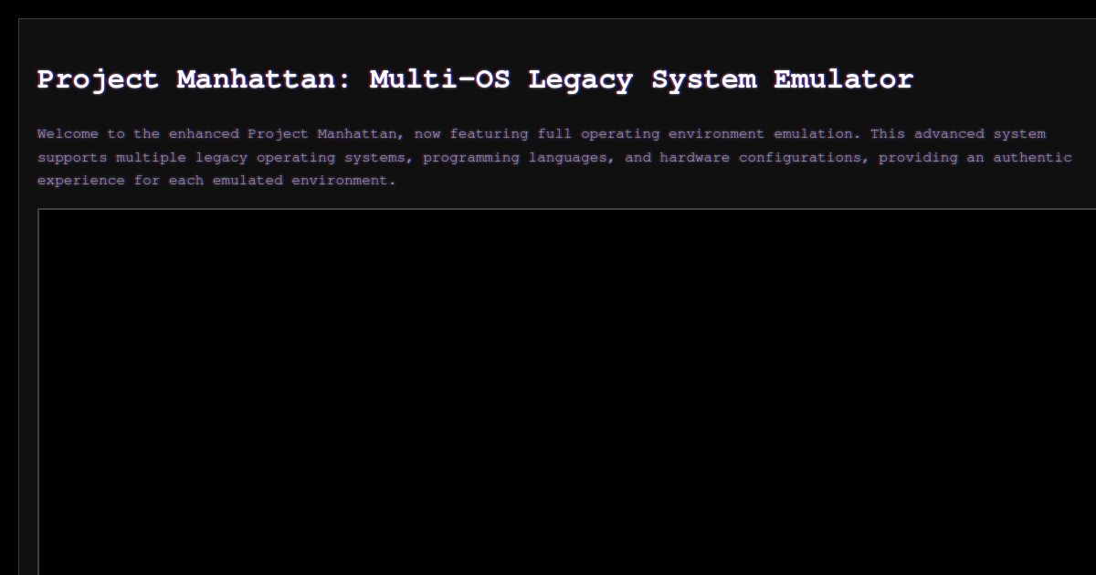 Project Manhattan: Multi-OS Legacy System Emulator