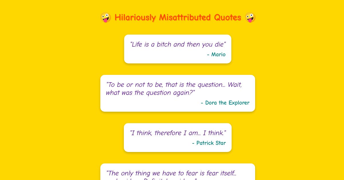 Hilariously Misattributed Quotes