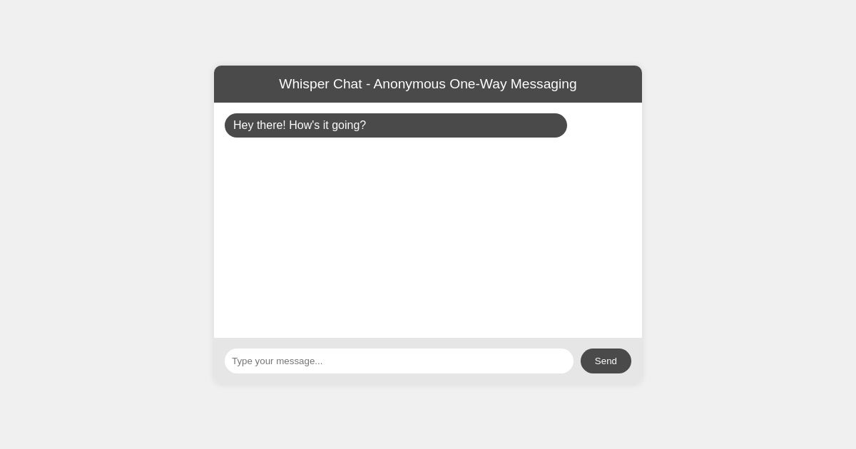 [DEMO] Whisper Chat - Anonymous One-Way Messaging