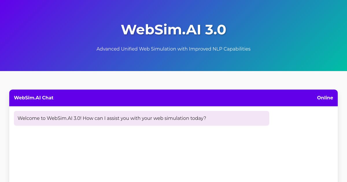 WebSim.AI 3.0 - Advanced Unified Web Simulation