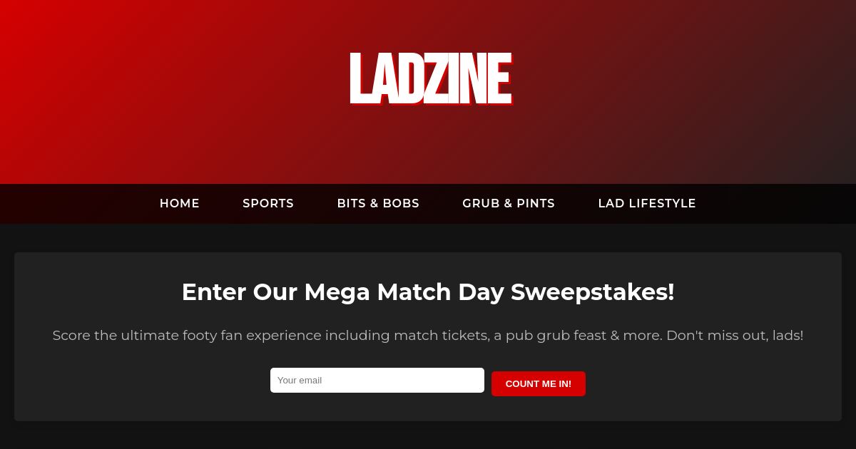 Ladzine - The Ultimate Lads' Mag for Top Banter, Lifestyle & More!