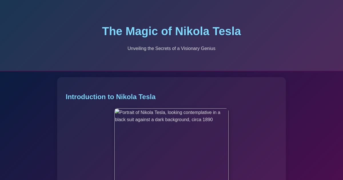 The Magic of Nikola Tesla: Unveiling the Secrets of a Visionary Genius