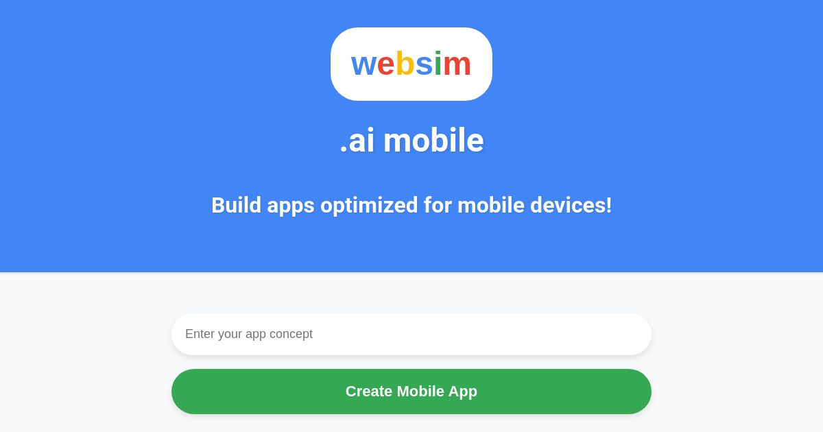 WebSim.ai Mobile - Build Apps Optimized for Mobile Devices